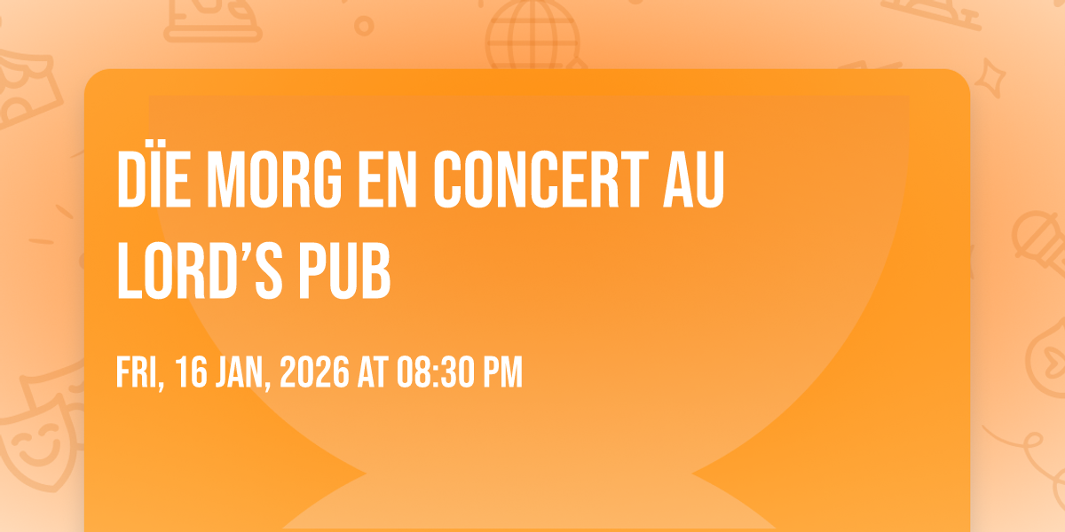 Dïe Morg en concert au Lord’s Pub , 41 rue bougainville, Nantes, 16 ...