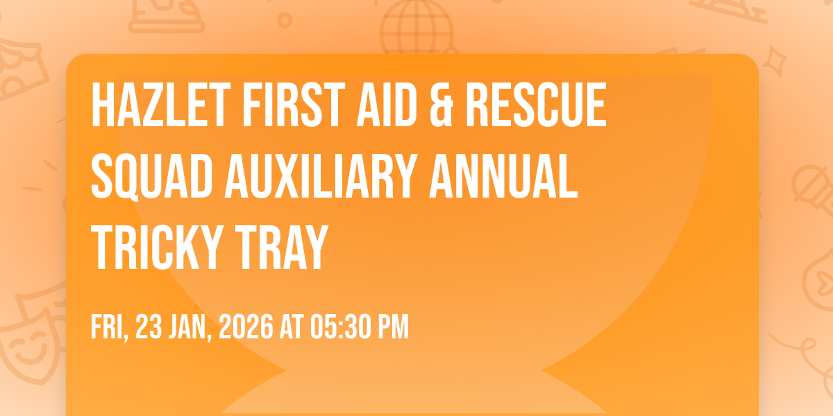 Hazlet First Aid & Rescue Squad Auxiliary Annual Tricky Tray, Banquet ...