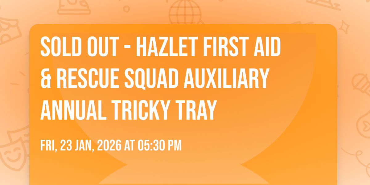 SOLD OUT - Hazlet First Aid & Rescue Squad Auxiliary Annual Tricky Tray ...