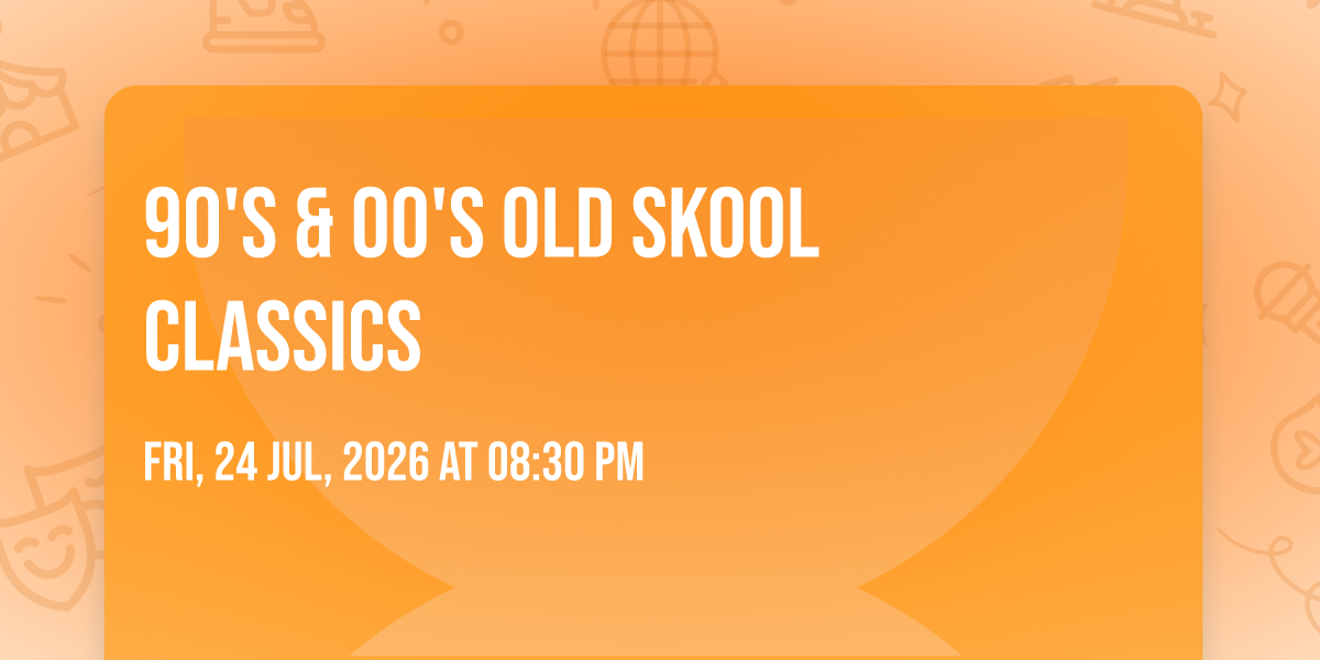 90s & 00s Old Skool Classics, The Ferry, Glasgow, 24 July 2026 | AllEvents
