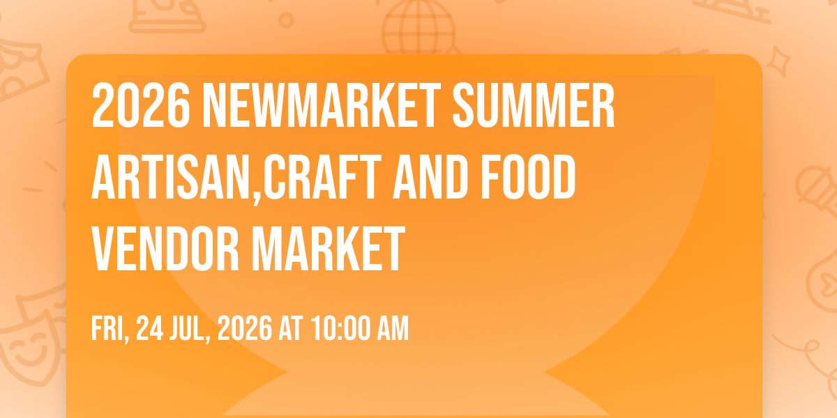 2026 Newmarket Summer Artisan,Craft And Food Vendor Market at Fairy ...