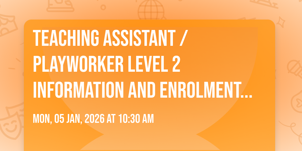 Teaching Assistant / Playworker Level 2 Information and Enrolment ...