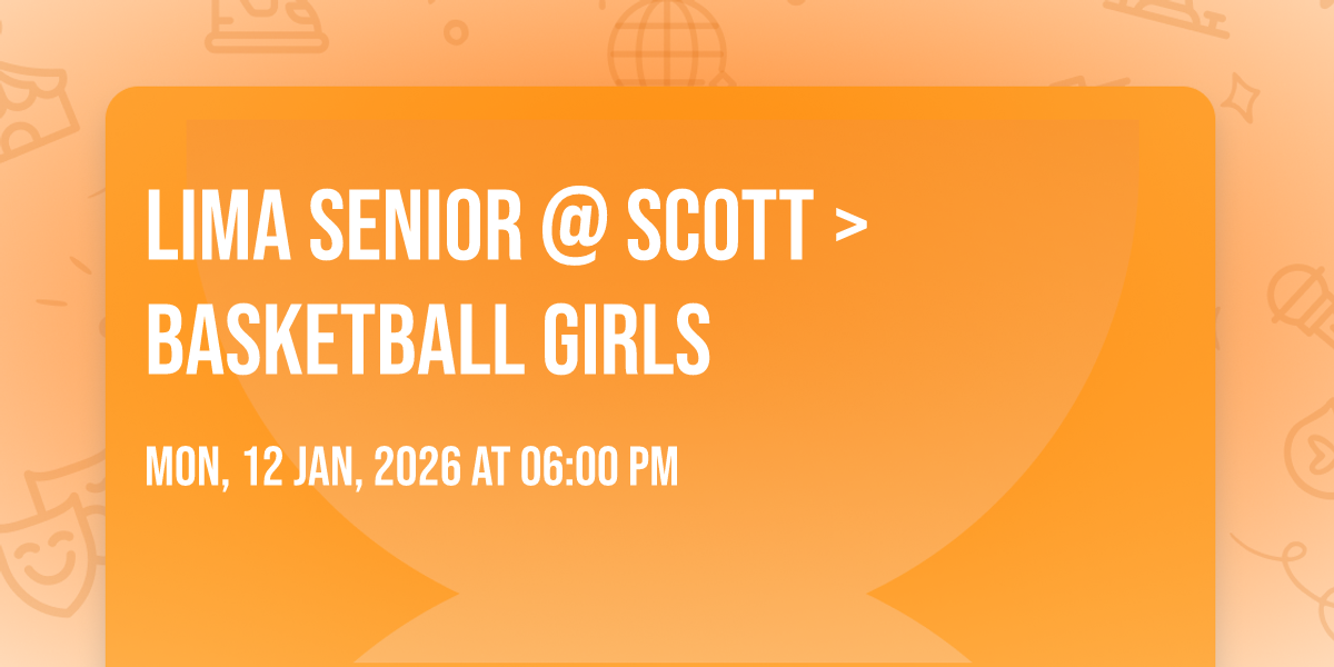 Lima Senior @ Scott > BASKETBALL GIRLS, Lima Senior High School, 12 ...