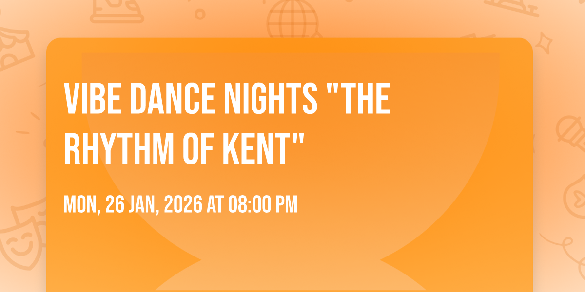 ViBe Dance Nights "The Rhythm of Kent", The Alexandra Suite, Bexley, 26 ...