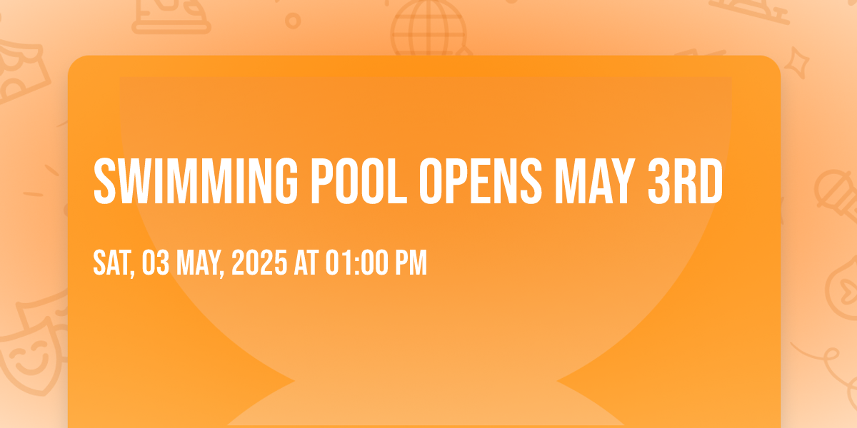 Swimming Pool Opens May 3rd, Sokol Ennis, 3 May 2025 | AllEvents