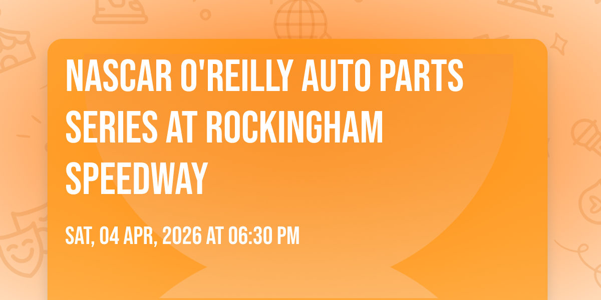 NASCAR OReilly Auto Parts Series at Rockingham Speedway, Rockingham ...