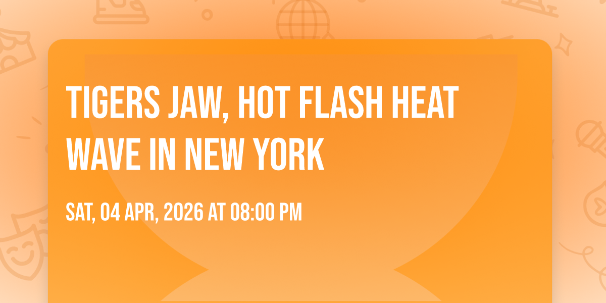 Tigers Jaw, Hot Flash Heat Wave in New York, Racket, Silver Bay, 4 ...