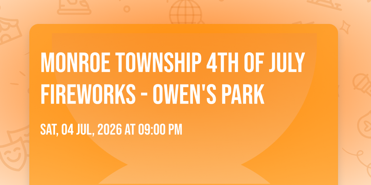 Monroe Township 4th of July Fireworks - Owens Park | Owen's Park ...