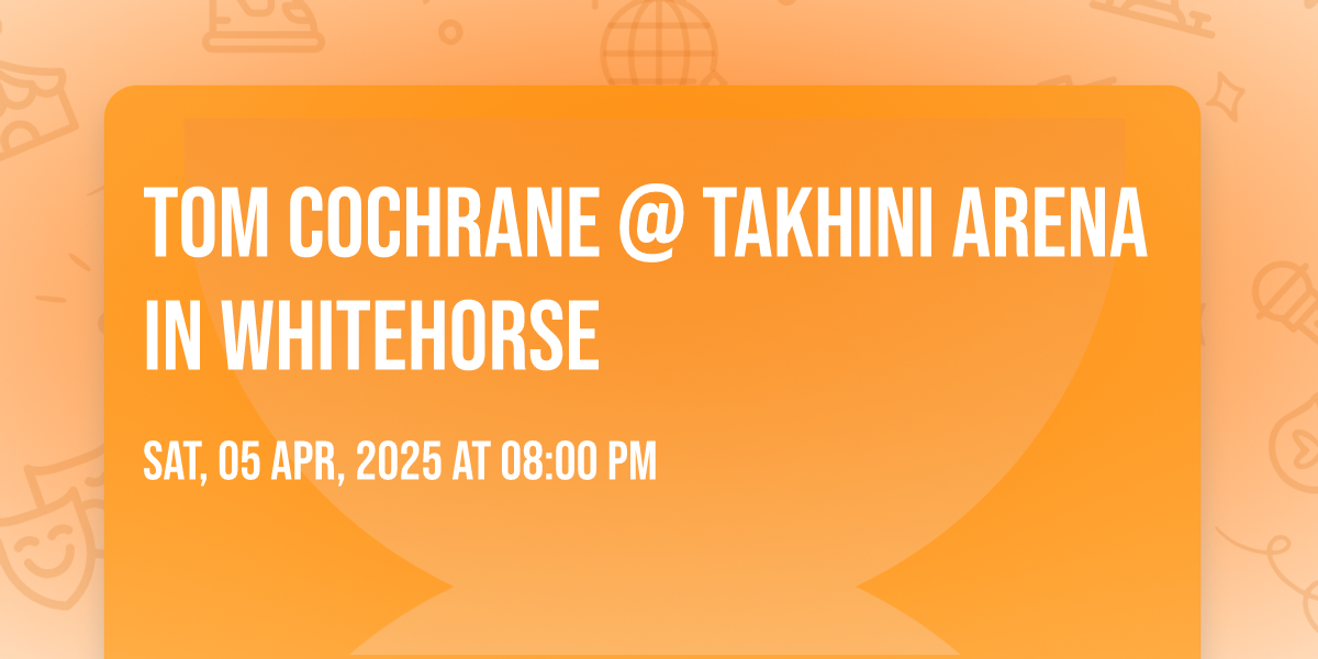 Tom Cochrane @ Takhini Arena in Whitehorse, Takhini Arena, Whitehorse ...