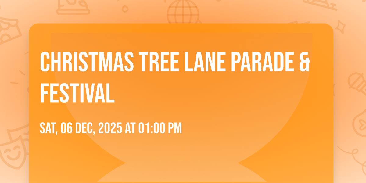 Christmas Tree Lane Parade & Festival , Ceres Community Center ...