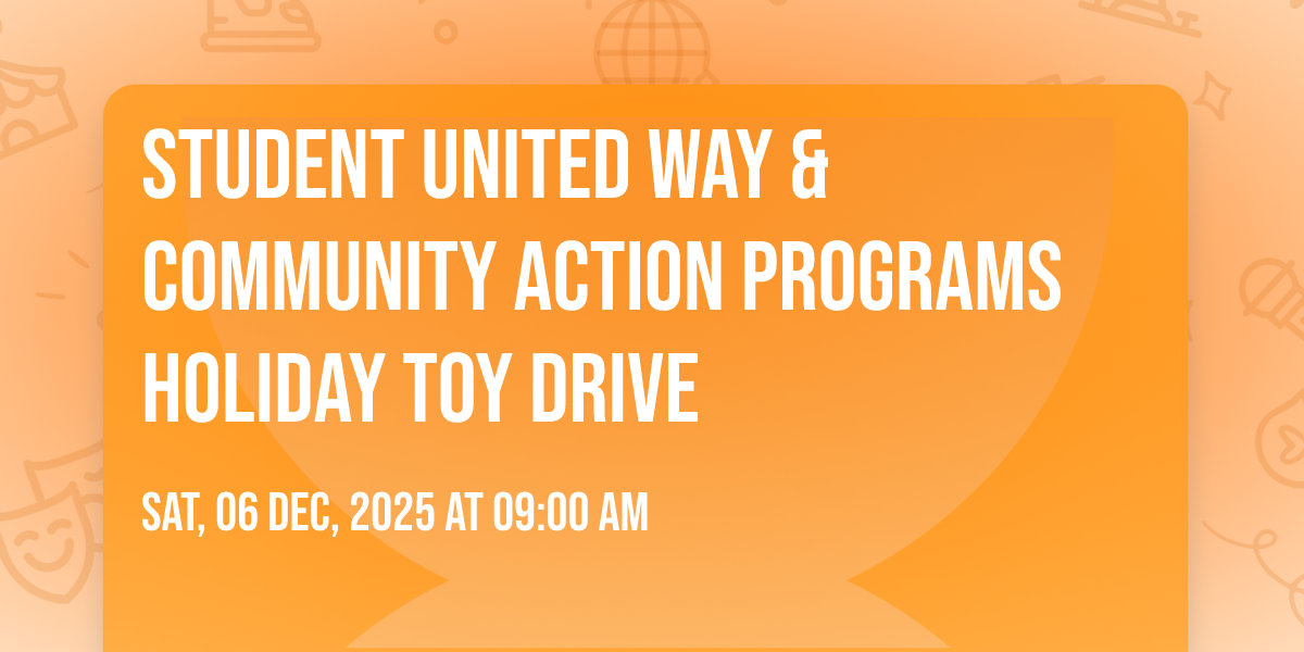 Student United Way & Community Action Programs Holiday Toy Drive at ...