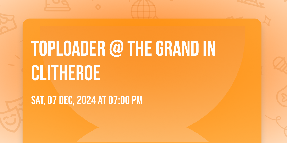 Toploader @ The Grand in Clitheroe, The Grand, Clitheroe, 7 December ...