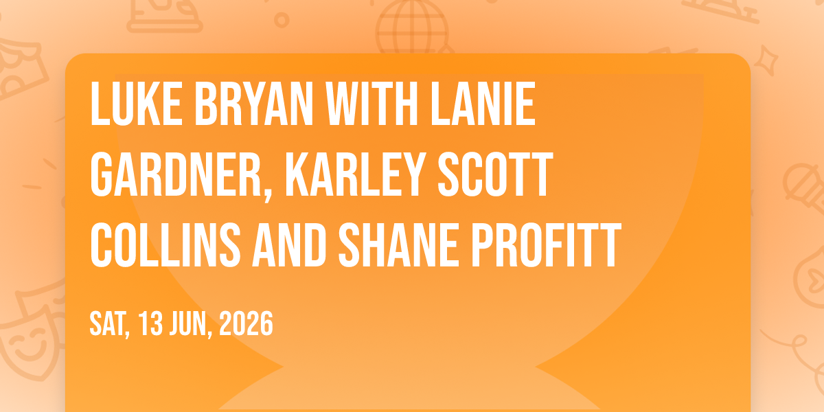 Luke Bryan with Lanie Gardner, Karley Scott Collins and Shane Profitt ...