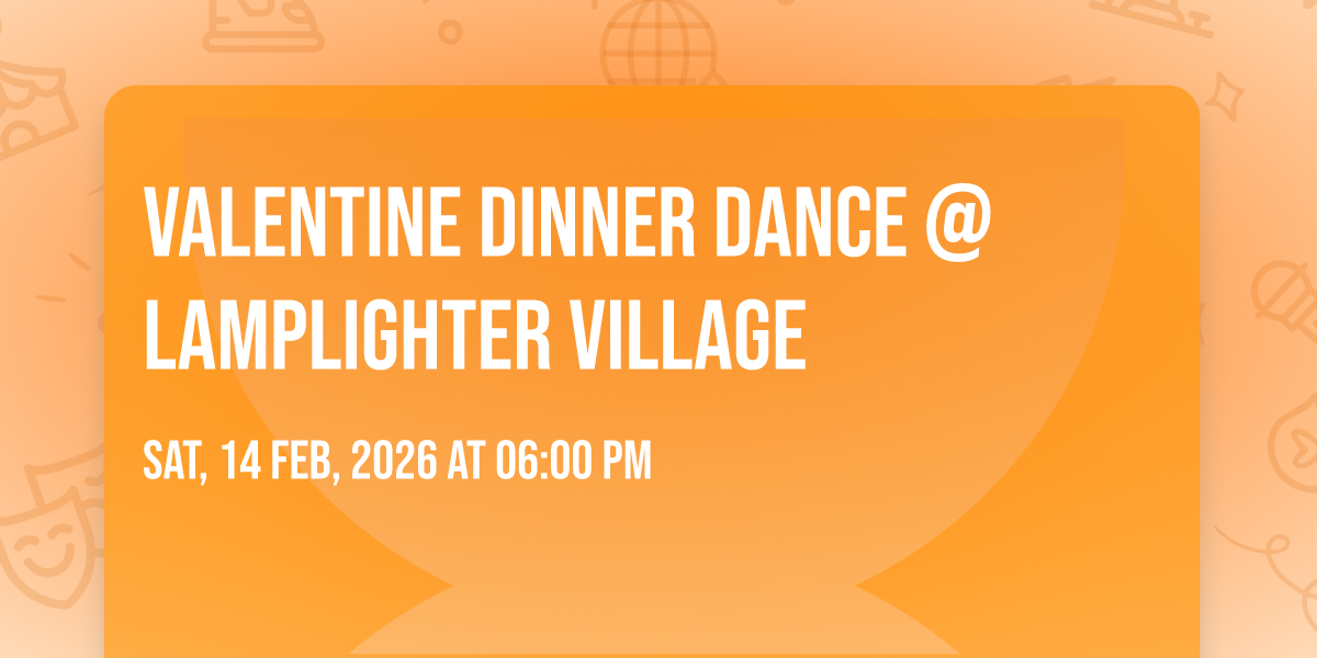 Valentine Dinner Dance @ Lamplighter Village , Lamplighter Village - 55 ...