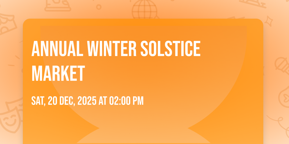 Annual winter solstice market, Snohomish Carnegie Building, 20 December ...