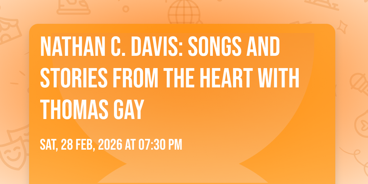 Nathan C. Davis: Songs and Stories from the Heart with Thomas Gay ...