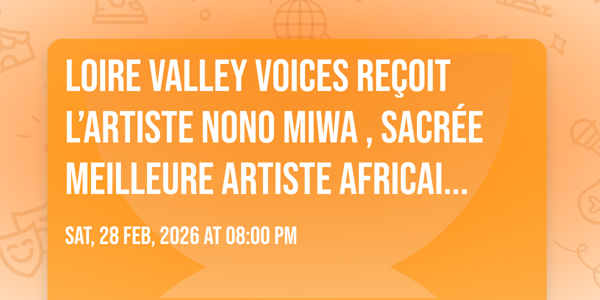 Loire Valley Voices reçoit l’artiste Nono Miwa , sacrée meilleure ...