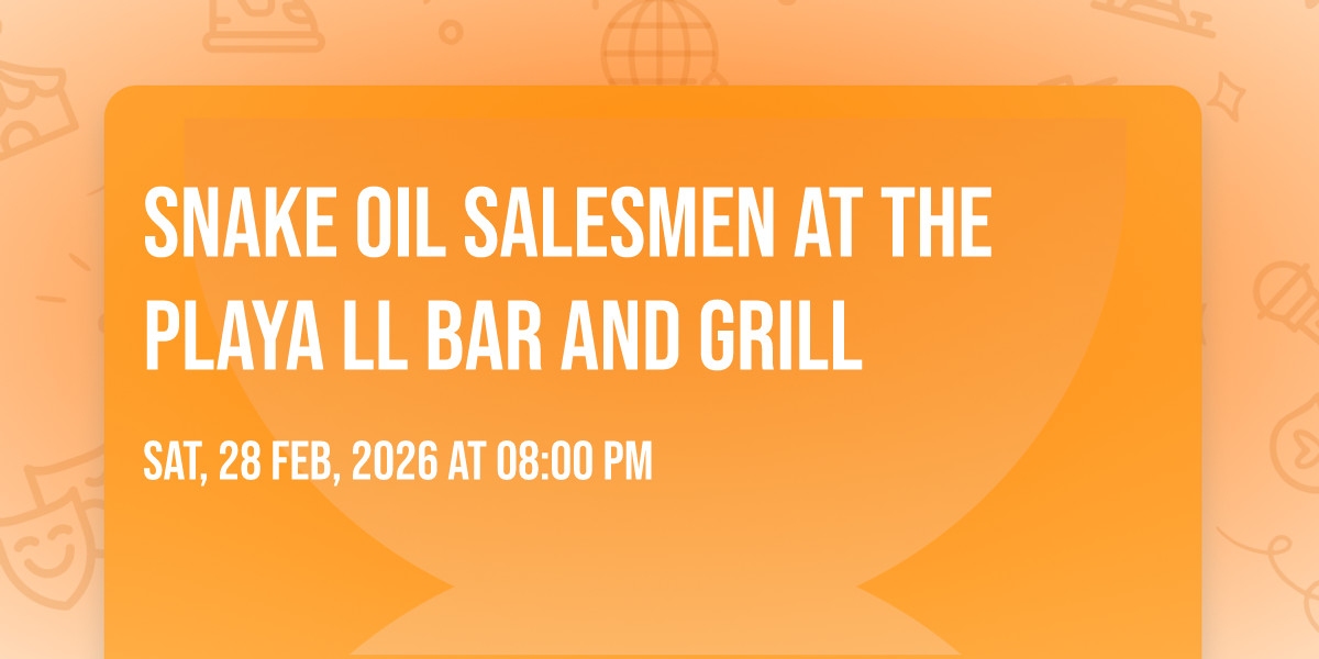 Snake Oil Salesmen at The Playa ll Bar and Grill at The Playa II Bar ...