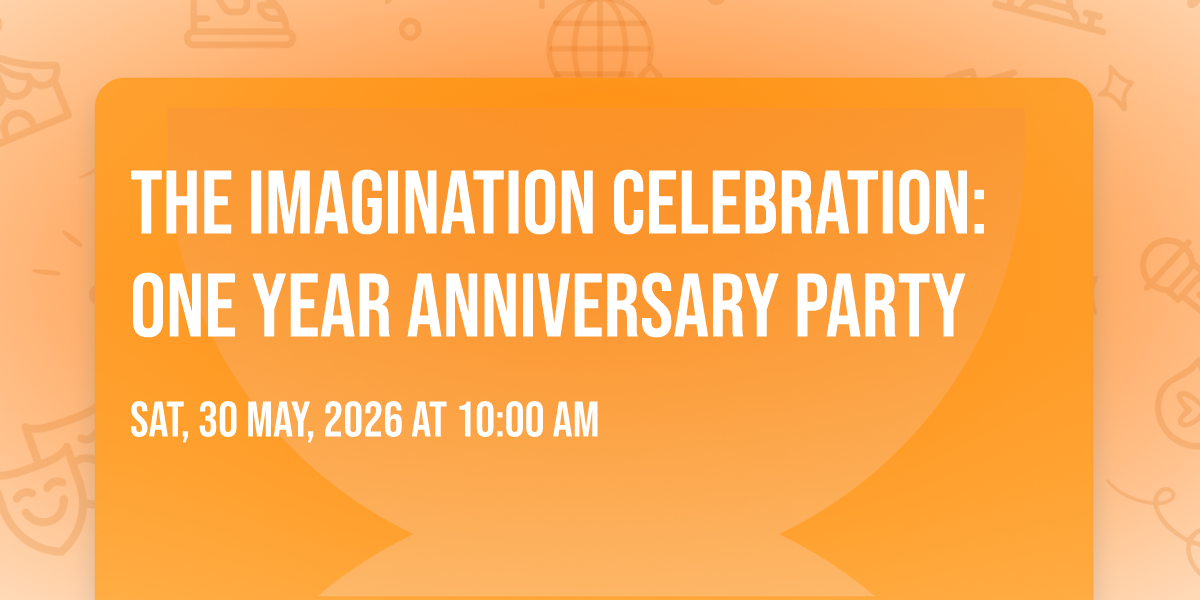 The Imagination Celebration: One Year Anniversary Party, 171 English ...