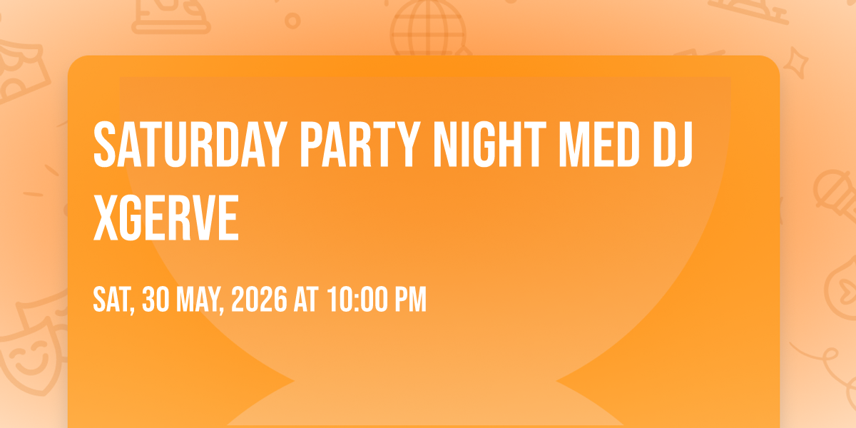 SATURDAY PARTY NIGHT MED DJ XGERVE , Langgata 23, Sandnes, Norway, 30 ...