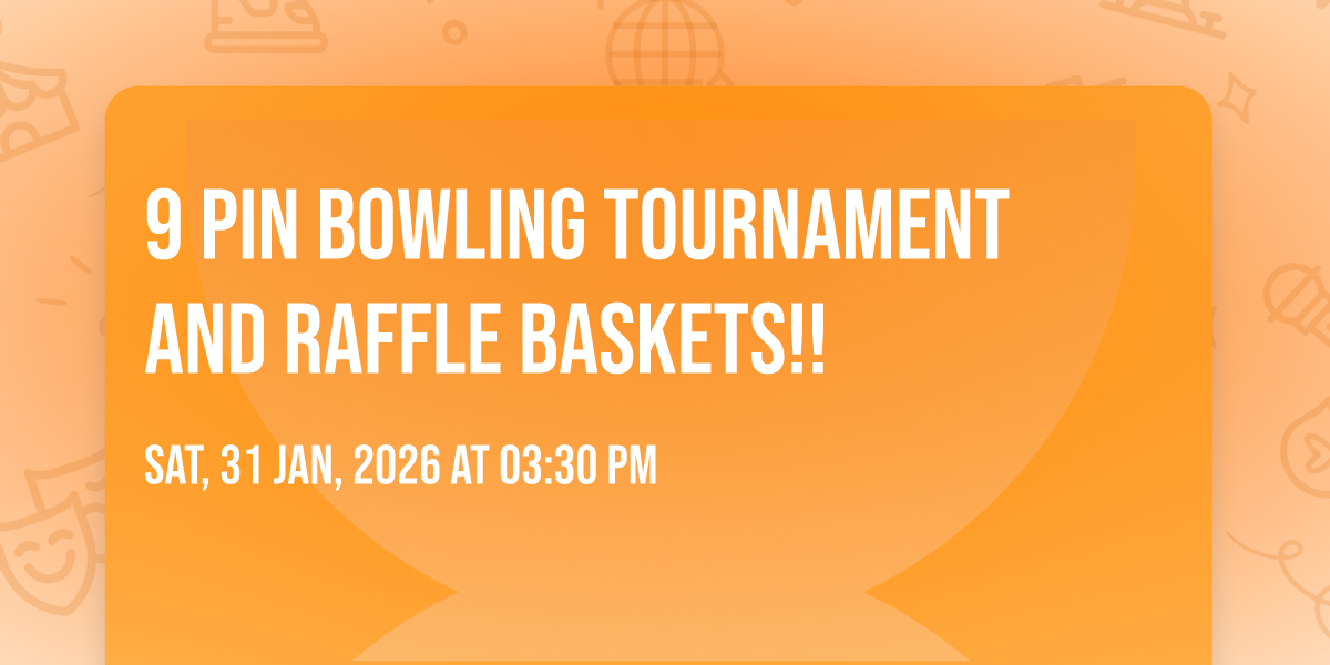 9 Pin Bowling Tournament and Raffle Baskets!!, Imperial Lanes & The ...