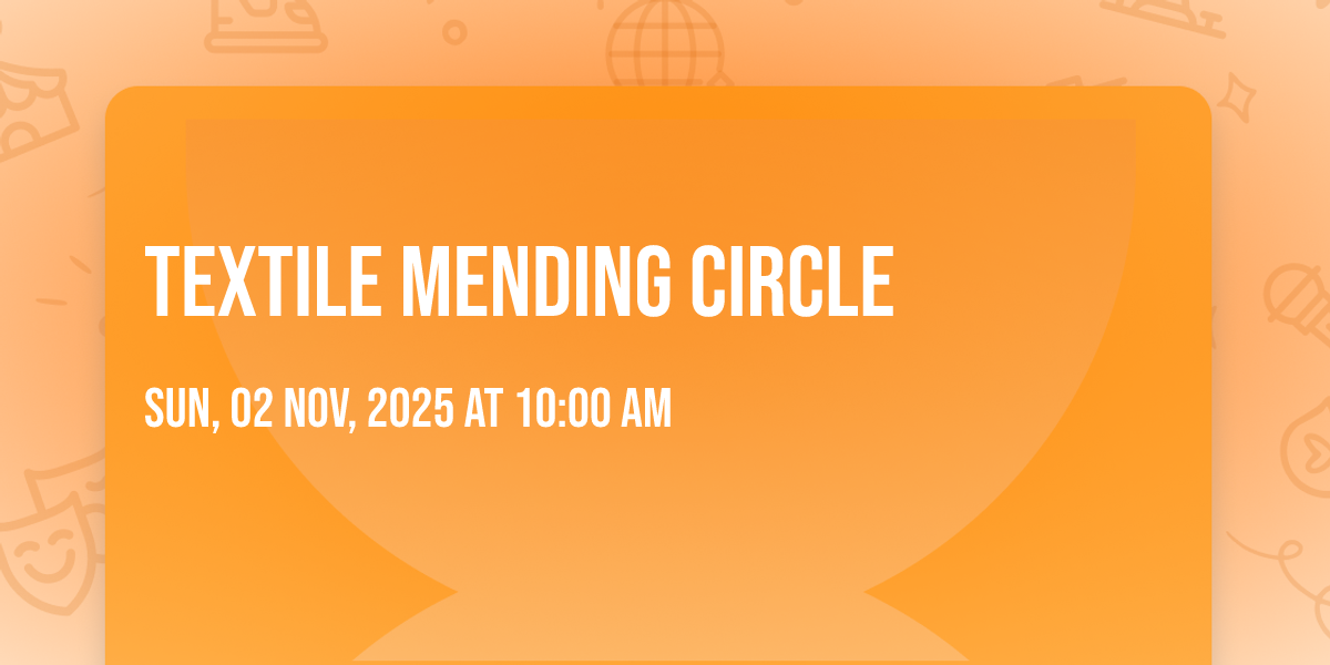 Textile Mending Circle at Capitol Hill Tool Library, Seattle on 2nd ...
