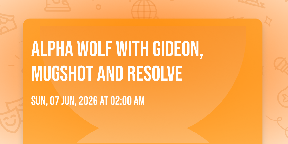 Alpha Wolf with Gideon, Mugshot and Resolve, The Glass House - Pomona ...