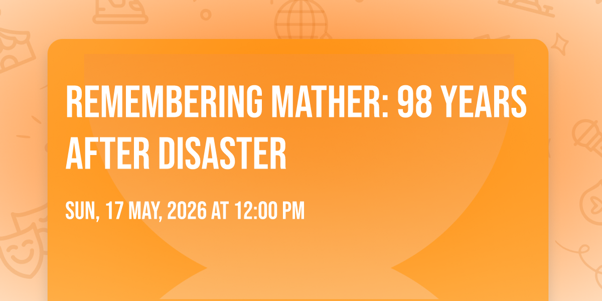 Remembering Mather: 98 Years After Disaster, Mather Pa 15346, 17 May ...