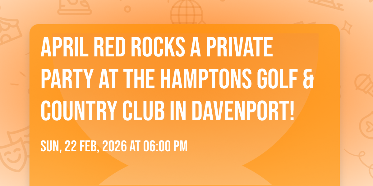 April RED ROCKS a Private Party at The Hamptons Golf & Country Club in ...