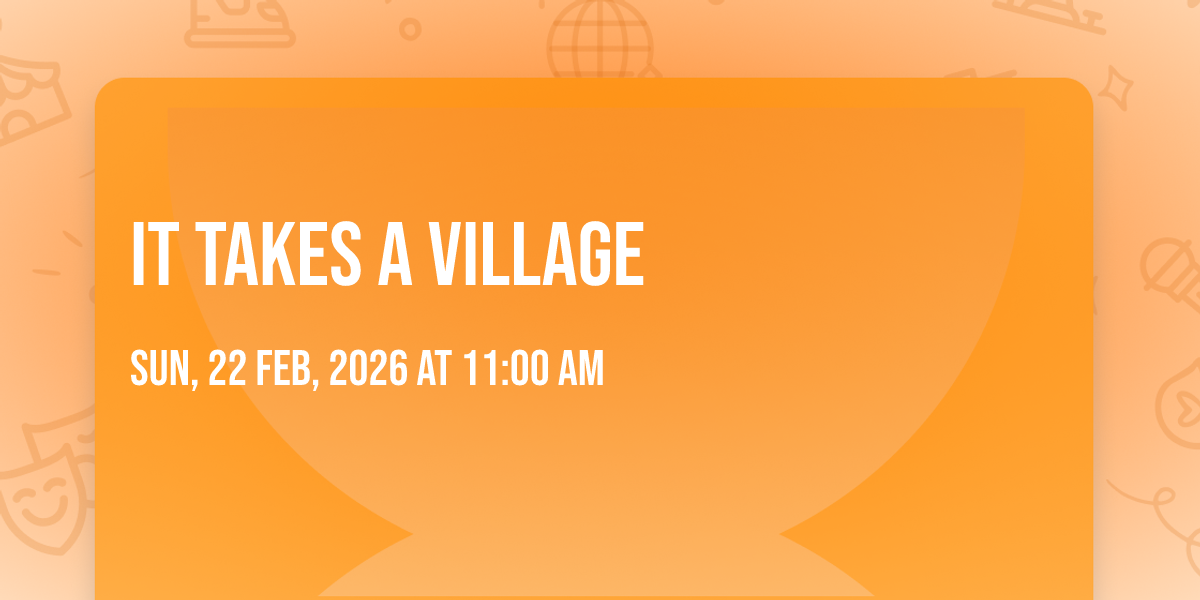 It Takes A Village, DeForge Community Park, Beaumont, 22 February 2026 ...