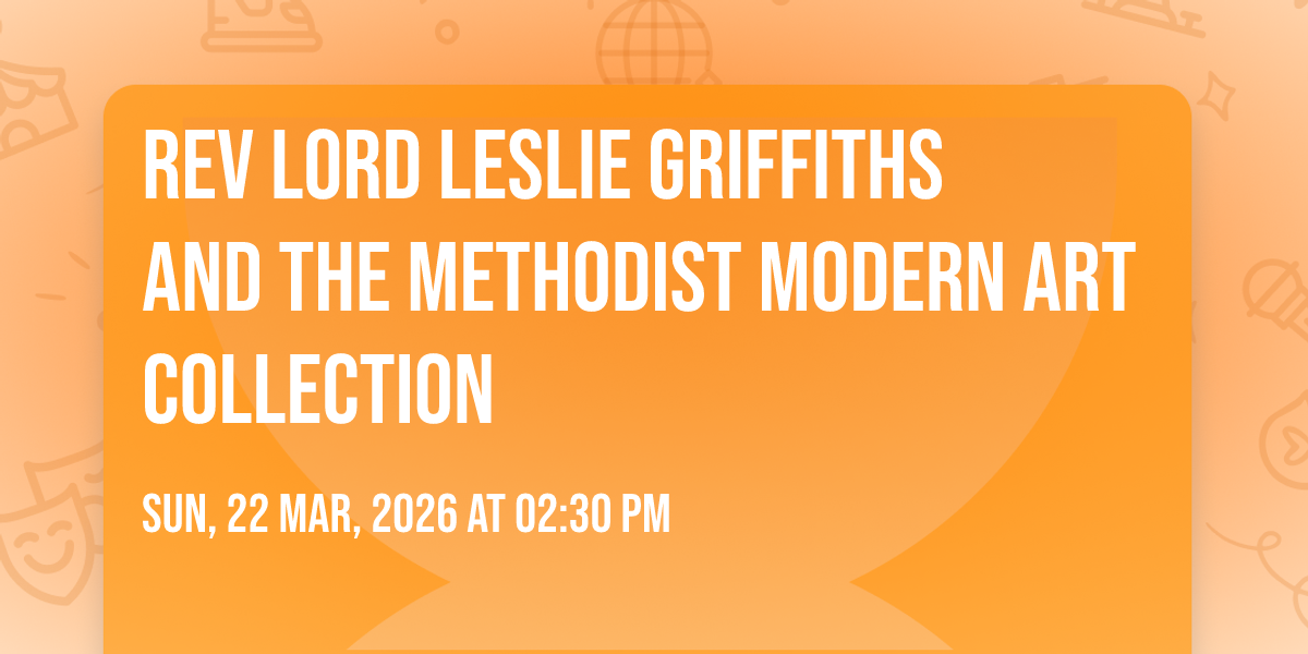 Rev Lord Leslie Griffiths and the Methodist Modern Art Collection at St ...