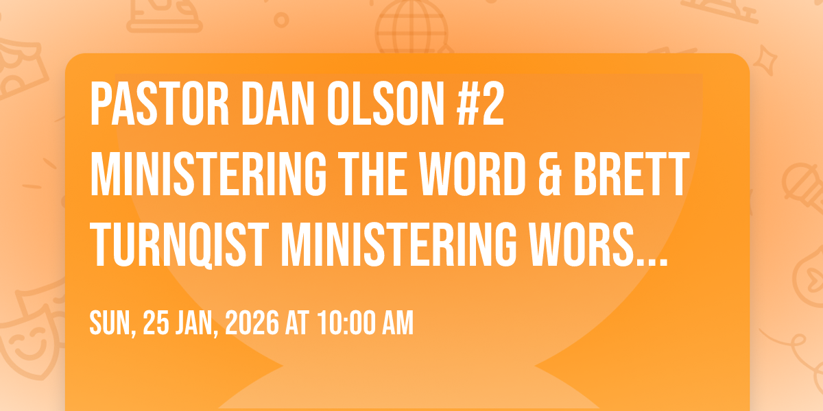 Pastor Dan Olson #2 Ministering the Word & Brett Turnqist Ministering ...