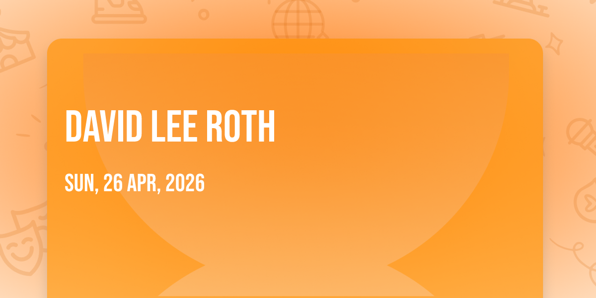 David Lee Roth, Revel Entertainment Center, Albuquerque, 26 April 2026 ...