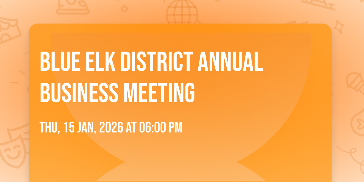 Blue Elk District Annual Business Meeting, Ennovation Center ...