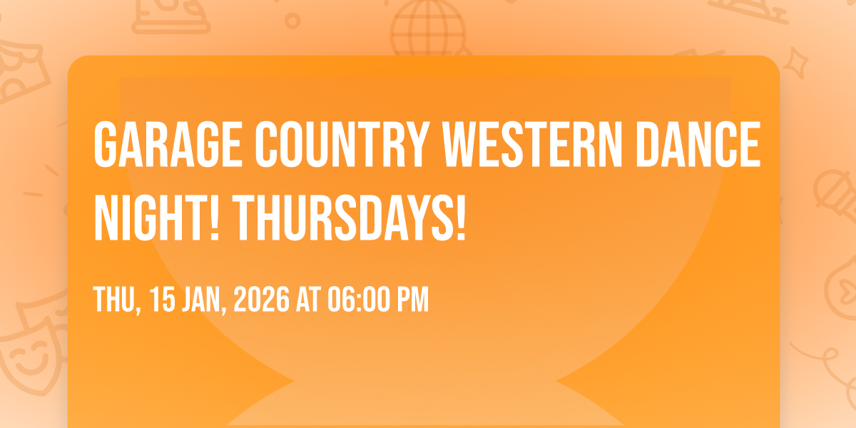 Garage Country Western Dance Night! Thursdays!, 19221 S Alpha Ave ...