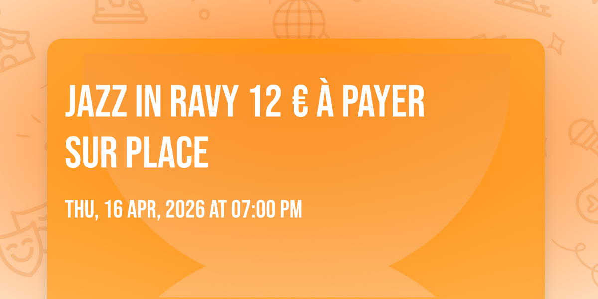 Jazz In Ravy 12 € à payer sur place, Librairie Ravy : Papeterie/ Jeux ...