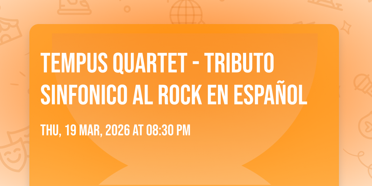 TEMPUS QUARTET - TRIBUTO SINFONICO AL ROCK EN ESPAÑOL, Batallón de San ...