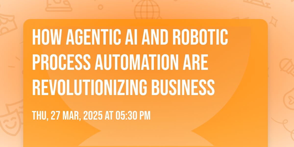 How Agentic AI and Robotic Process Automation are Revolutionizing ...