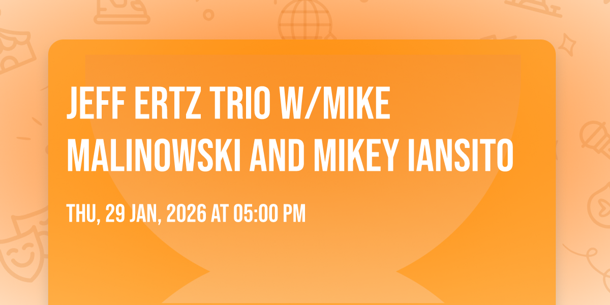 Jeff Ertz Trio w/Mike Malinowski and Mikey Iansito, Shanghai Jazz ...
