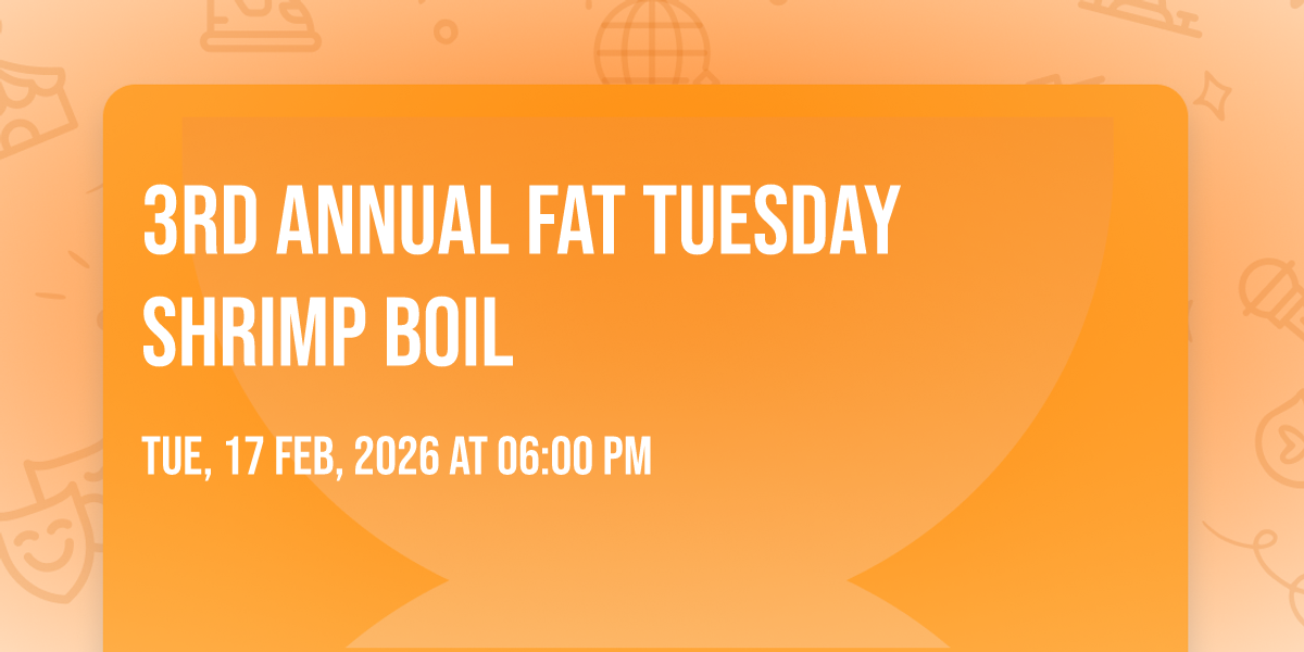 3rd ANNUAL FAT TUESDAY SHRIMP BOIL, North Vernon Moose Family Center ...