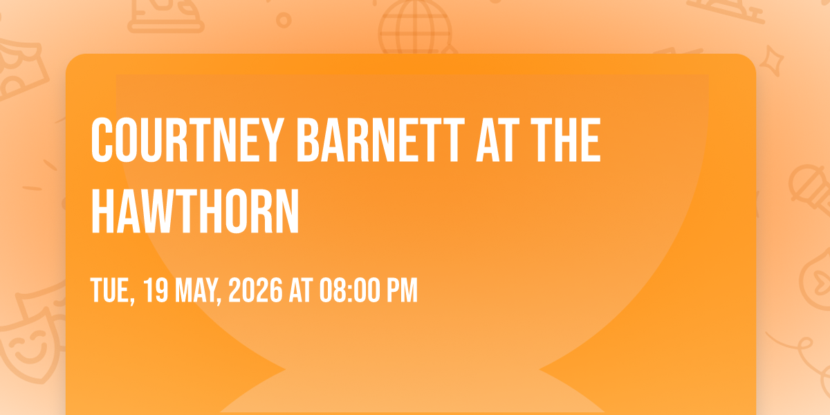 Courtney Barnett at The Hawthorn, The Hawthorn, St. Louis, 19 May 2026 ...