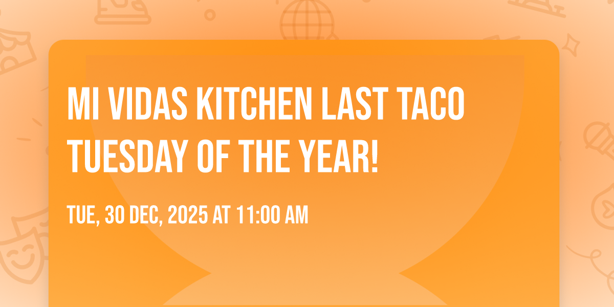 Mi Vidas Kitchen last Taco Tuesday of the year! at W Peoria Ave, Peoria ...