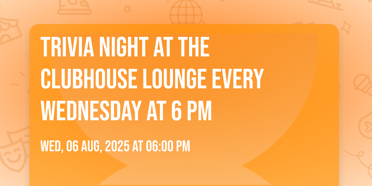 Trivia night at The Clubhouse Lounge every Wednesday at 6 pm at 1105 ...