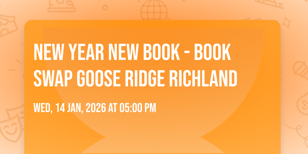 New Year New Book - Book Swap Goose Ridge Richland at Goose Ridge ...