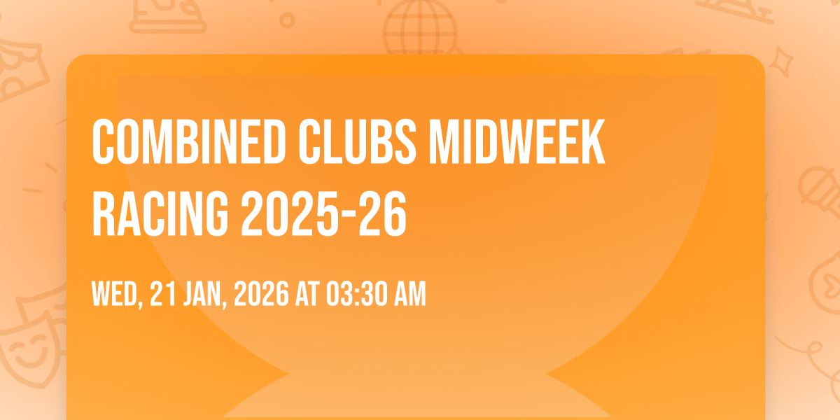 Combined Clubs Midweek Racing 2025-26, 23 Marieville Esplanade, Sandy ...