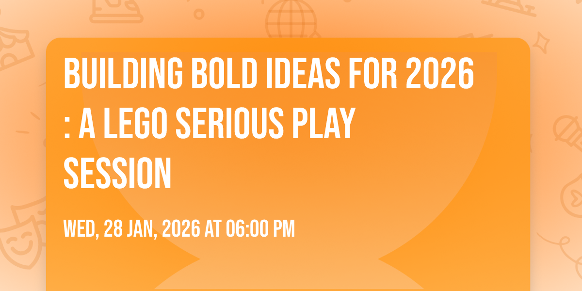 Building Bold Ideas for 2026: A LEGO® Serious Play® session, Durham ...
